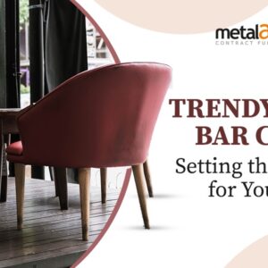 Trendy Lounge Bar Chairs: Setting the Right Vibe for Your Venue
